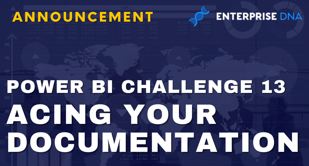 Documentation - Power BI Project - Power BI - Enterprise DNA Forum